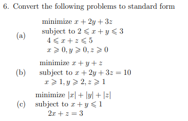 Solved 6. Convert the following problems to standard form | Chegg.com