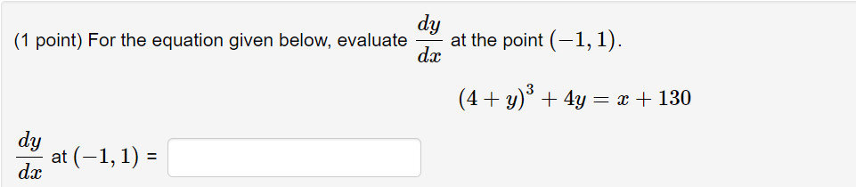 Solved (1 point) For the equation given below, evaluate dxdy | Chegg.com