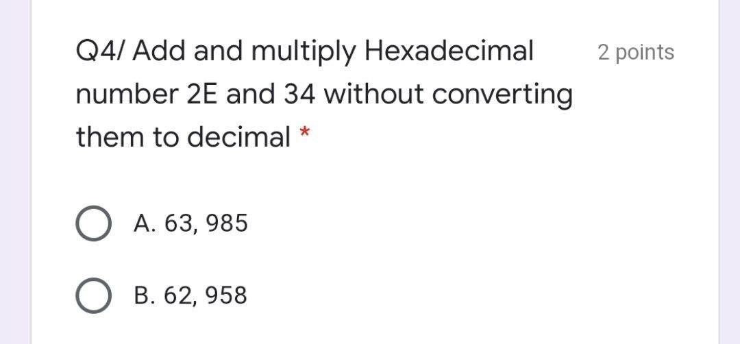 Solved 2 points Q4/ Add and multiply Hexadecimal number 2E | Chegg.com