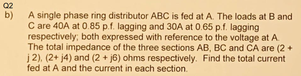 Solved A single phase ring distributor ABC is fed at A. The | Chegg.com