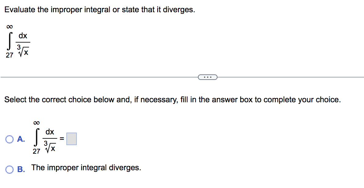 Solved Evaluate the improper integral or state that it | Chegg.com