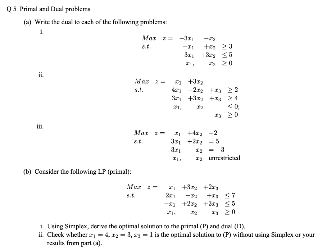 Solved Q 5 Primal and Dual problems (a) Write the dual to | Chegg.com