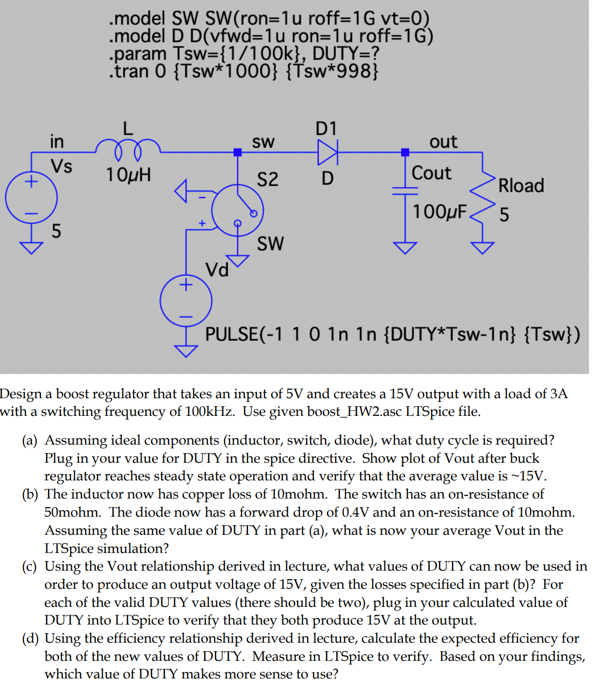 .model SW SW ( ron =1u roff =1Gvvt=0) model D D | Chegg.com