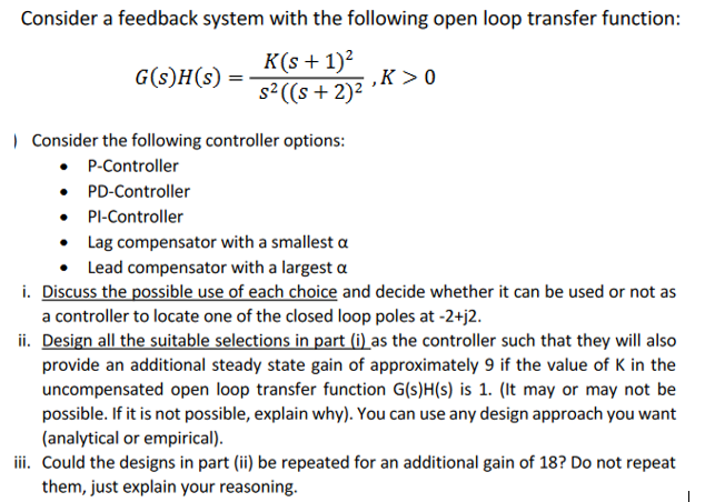 Consider a feedback system with the following open | Chegg.com