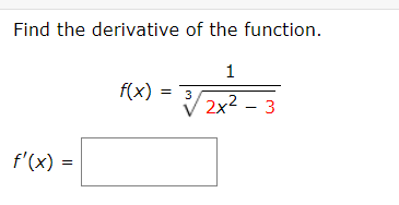 Solved Find the derivative of the function. f(x)=32x2−31 | Chegg.com