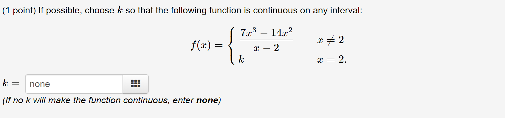 Solved (1 point) If possible, choose k so that the following | Chegg.com