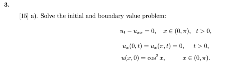Solved 3. (15) a). Solve the initial and boundary value | Chegg.com