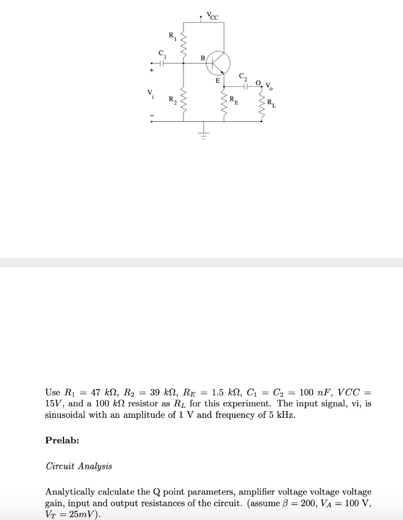 Solved Use R1 = 47 k2, R2 = 39 k2, RE = 1.5 k 2, C1 = C2 = | Chegg.com