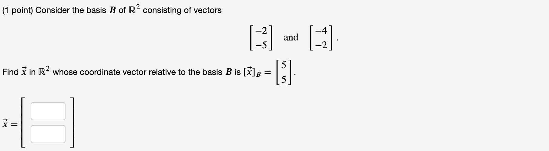 Solved Consider the basis 𝐵 of ℝ2 consisting of vectors | Chegg.com
