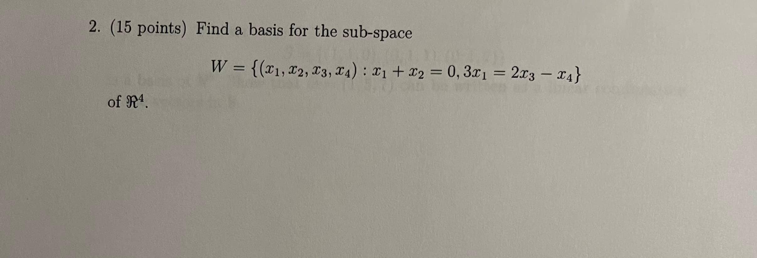 Solved 2. (15 points) Find a basis for the sub-space | Chegg.com