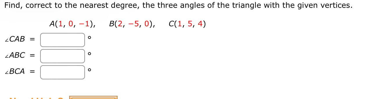 Solved Find, correct to the nearest degree, the three angles | Chegg.com