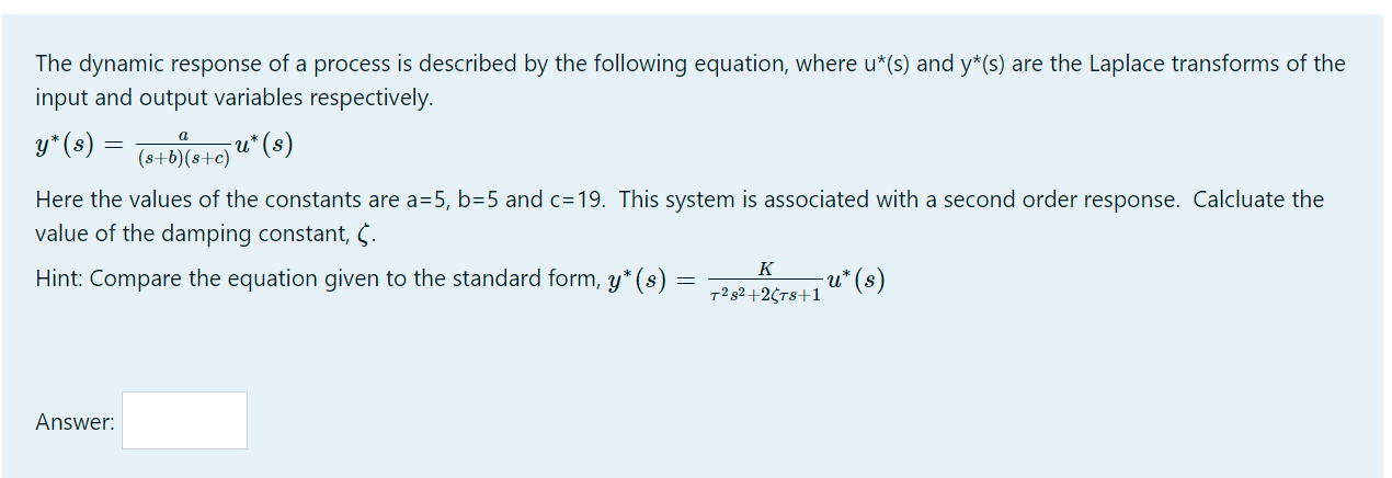 Solved The dynamic response of a process is described by the | Chegg.com