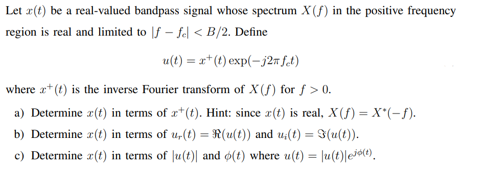 Solved Let ä(t) be a real-valued bandpass signal whose | Chegg.com