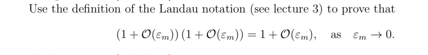 Use the definition of the Landau notation (see | Chegg.com