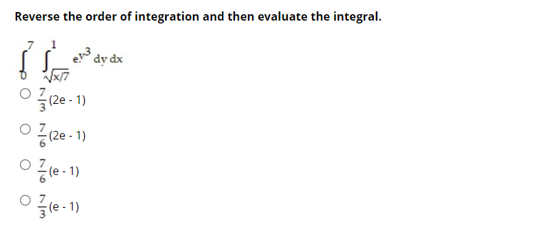 Solved Reverse the order of integration and then evaluate | Chegg.com