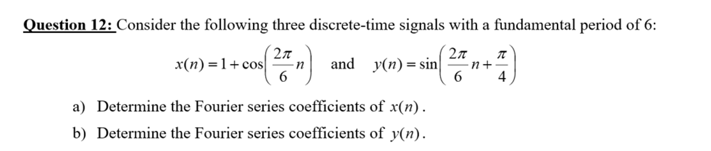 Solved Question 12: Consider the following three | Chegg.com