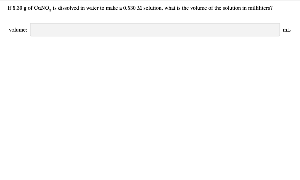 Solved If 5.39 g of CuNO, is dissolved in water to make a | Chegg.com