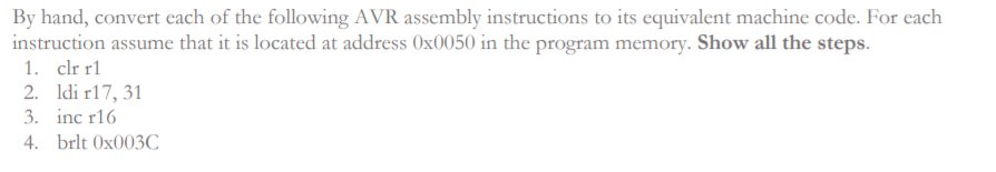 Solved By hand, convert each of the following AVR assembly | Chegg.com