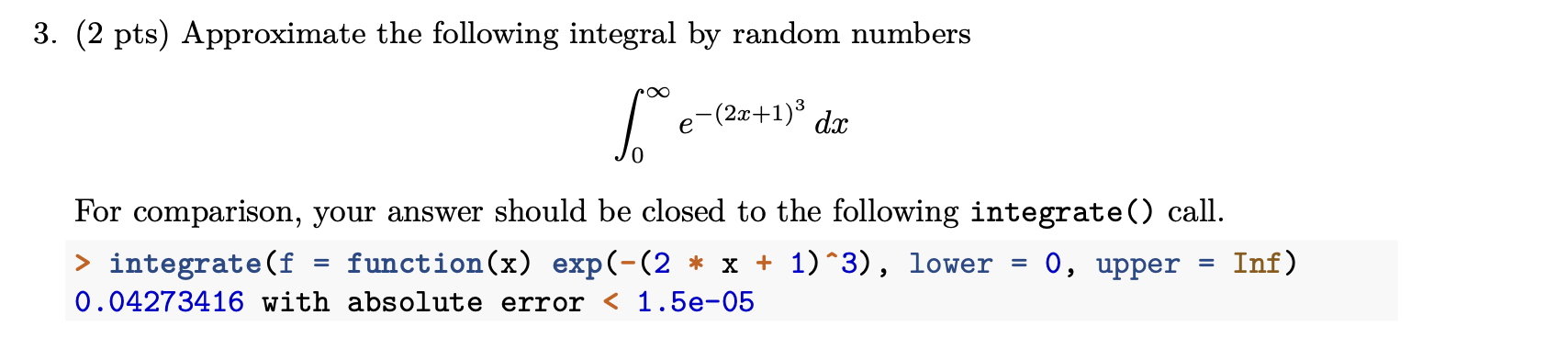 Solved 3. (2 pts) Approximate the following integral by | Chegg.com