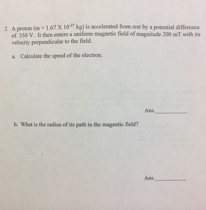 Solved A proton (m = 1.67 times 10^-27 kg) is accelerated | Chegg.com