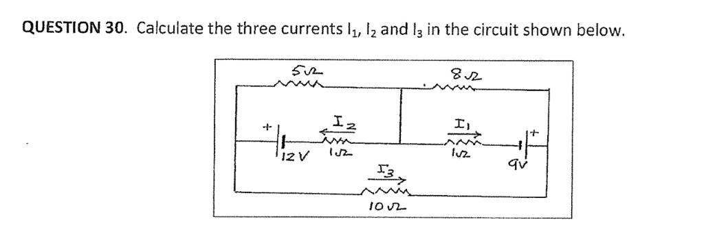 Solved QUESTION 30. Calculate the three currents l1, l2 and | Chegg.com