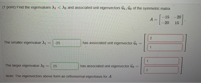 Solved (1 point) Find the eigenvalues A1