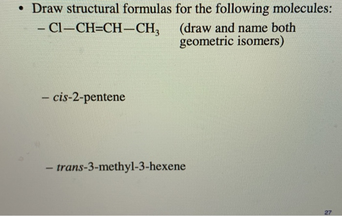 Solved Draw structural formulas for the following molecules: | Chegg.com