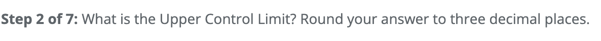 Step 2 of 7: What is the Upper Control Limit? Round | Chegg.com