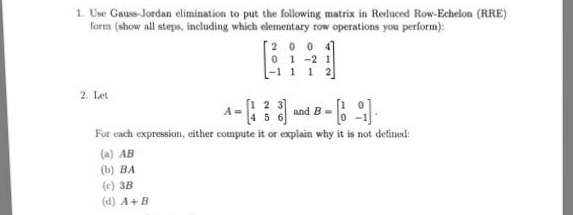 Solved 1. Use Gauss-Jordan elimination to put the following | Chegg.com