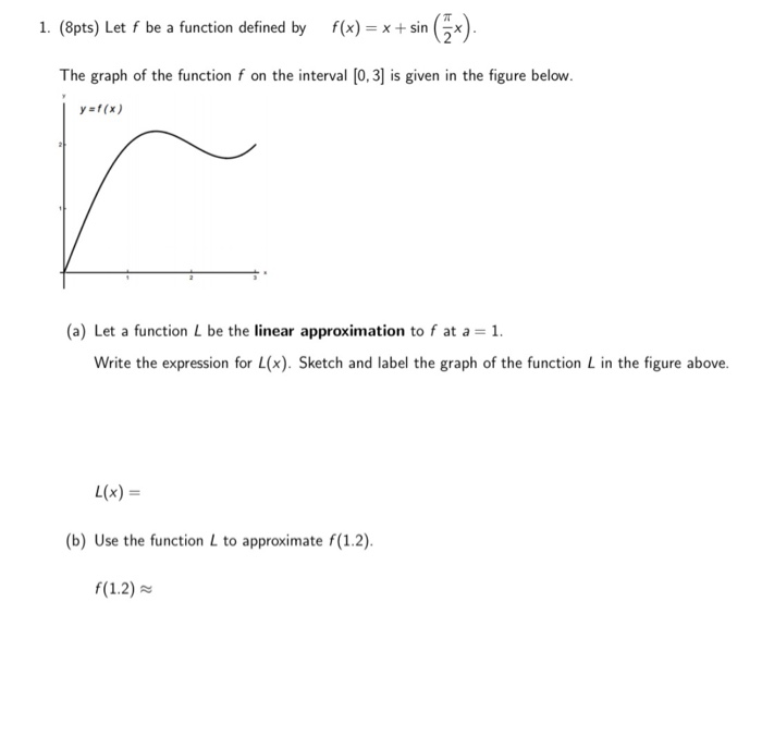 Solved (8pts) Let f be a function defined by f(x)-x+sin(i) | Chegg.com Solved (8pts) Let f be a function defined by f(x)-x+sin(i) | Chegg.com