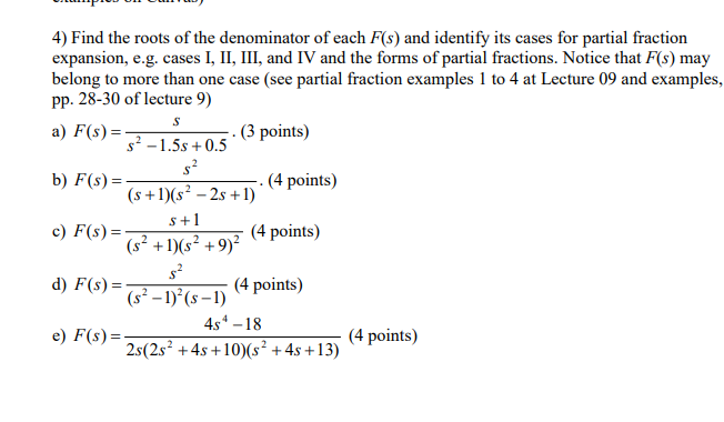 4) Find the roots of the denominator of each F(s) and | Chegg.com