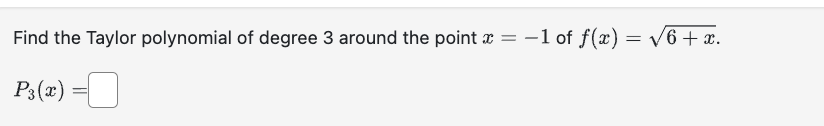 Solved Find the Taylor polynomial of degree 3 ﻿around the | Chegg.com