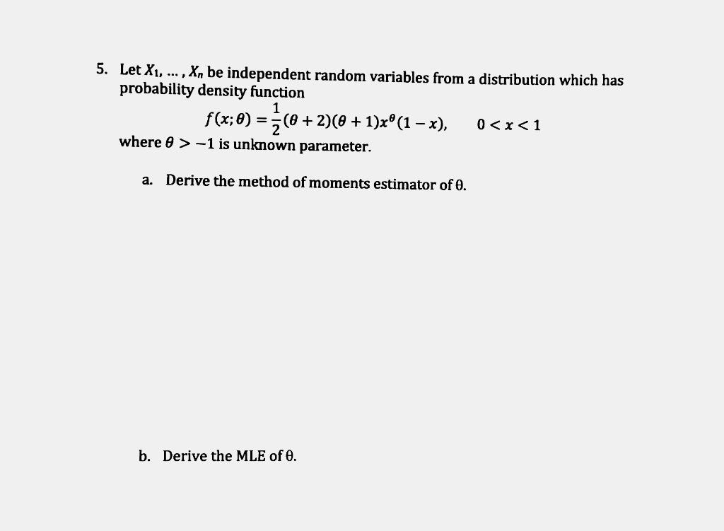 Solved How to calculate Methods of Moments and MLE for | Chegg.com