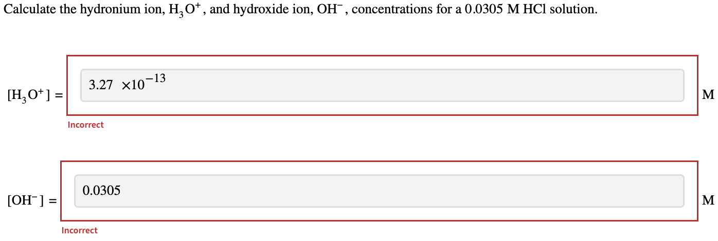 Solved Calculate the hydronium ion, H3O+, and hydroxide ion, | Chegg.com