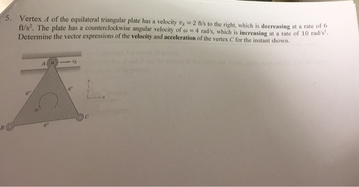 Solved 5. Vertex A of the equilateral triangular plate has a | Chegg.com