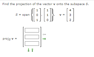 Solved Find the projection of the vector v onto the subspace | Chegg.com