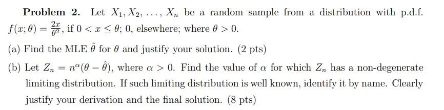 Solved Problem 2. Let X1,X2,…,Xn be a random sample from a | Chegg.com