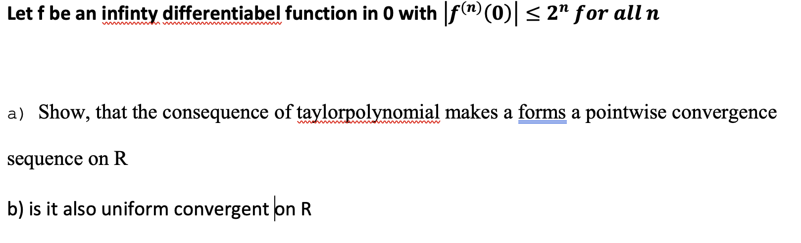 Let f be an infinty differentiabel function in 0 with | Chegg.com