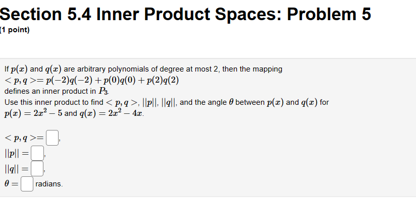 Solved Section 5.4 Inner Product Spaces: Problem 5 1 point) | Chegg.com