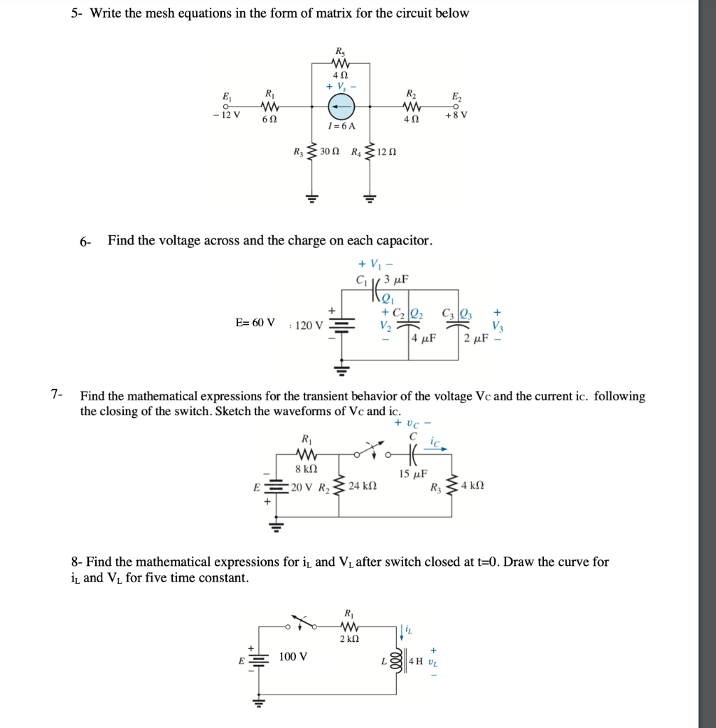 Solved 5- Write the mesh equations in the form of matrix for | Chegg.com