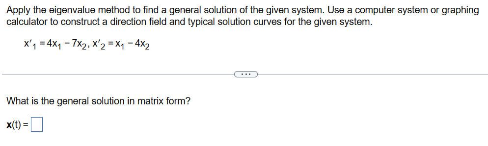 Solved Apply the eigenvalue method to find a general | Chegg.com