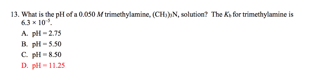 Solved 13. What is the pH of a 0.050 M trimethylamine, | Chegg.com