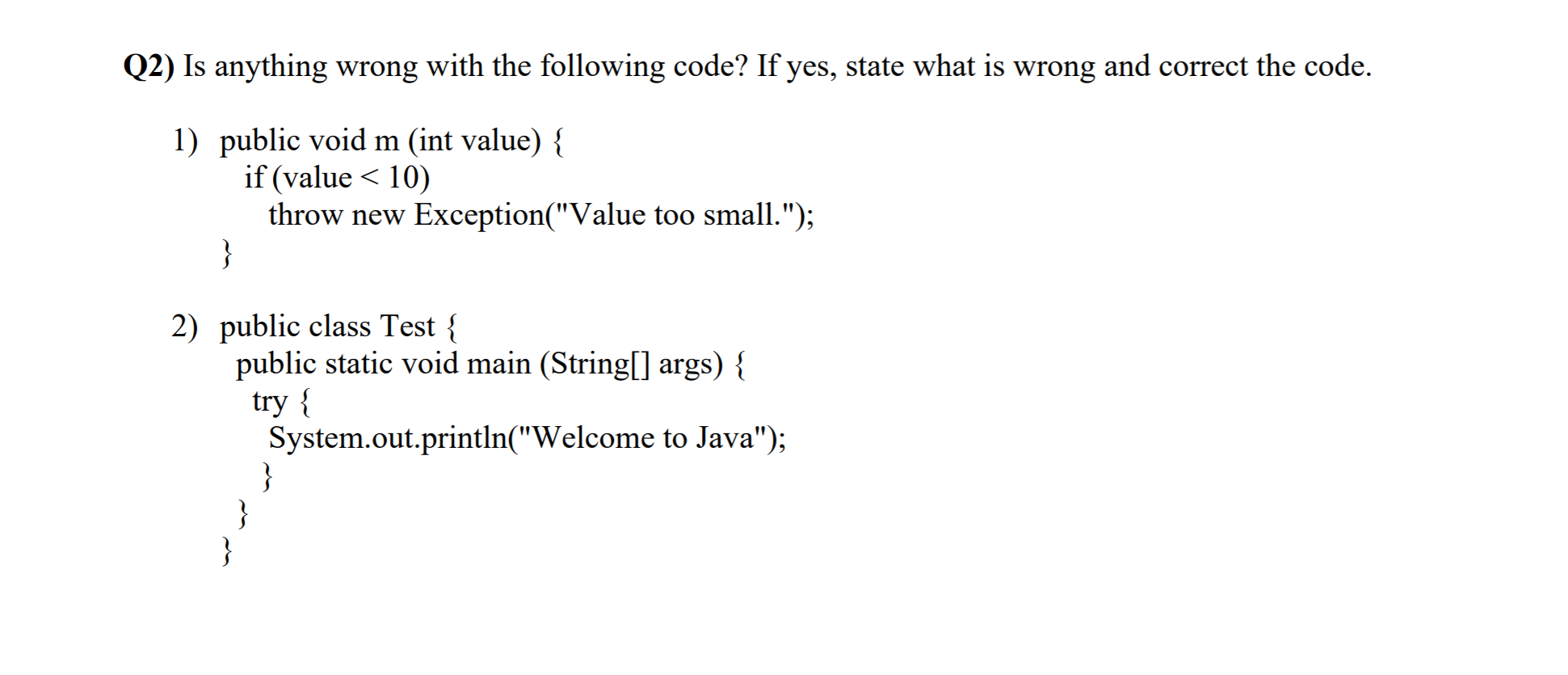 Solved Q2) Is anything wrong with the following code? If | Chegg.com