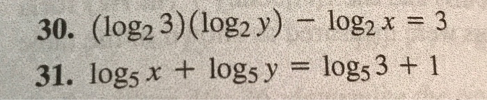 Solved 30. (10823) (log2 y)-log2 x = 3 31, log5x + log5y = | Chegg.com
