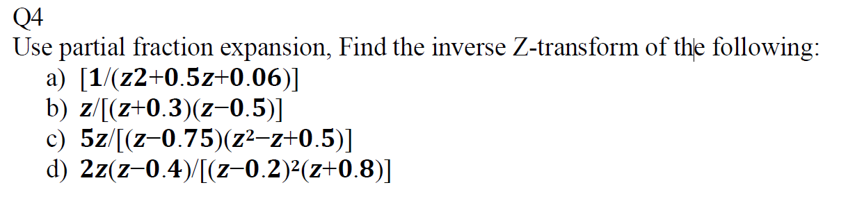 Solved Use partial fraction expansion, Find the inverse | Chegg.com