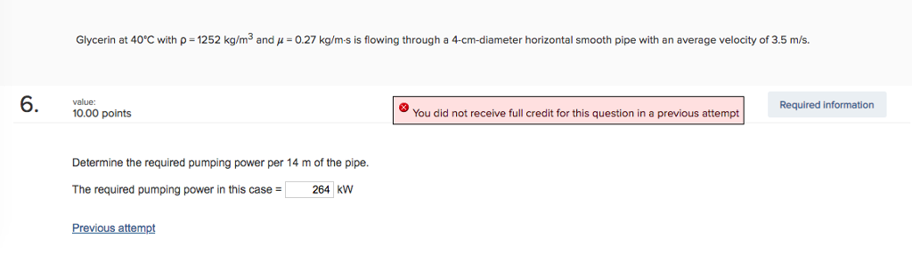 Solved Glycerin at 40°C with ρ = 1252 kg/ms and μ-0.27 kg/ms | Chegg.com