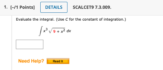Solved 1. [-/1 Points] DETAILS SCALCET9 7.3.009. Evaluate | Chegg.com