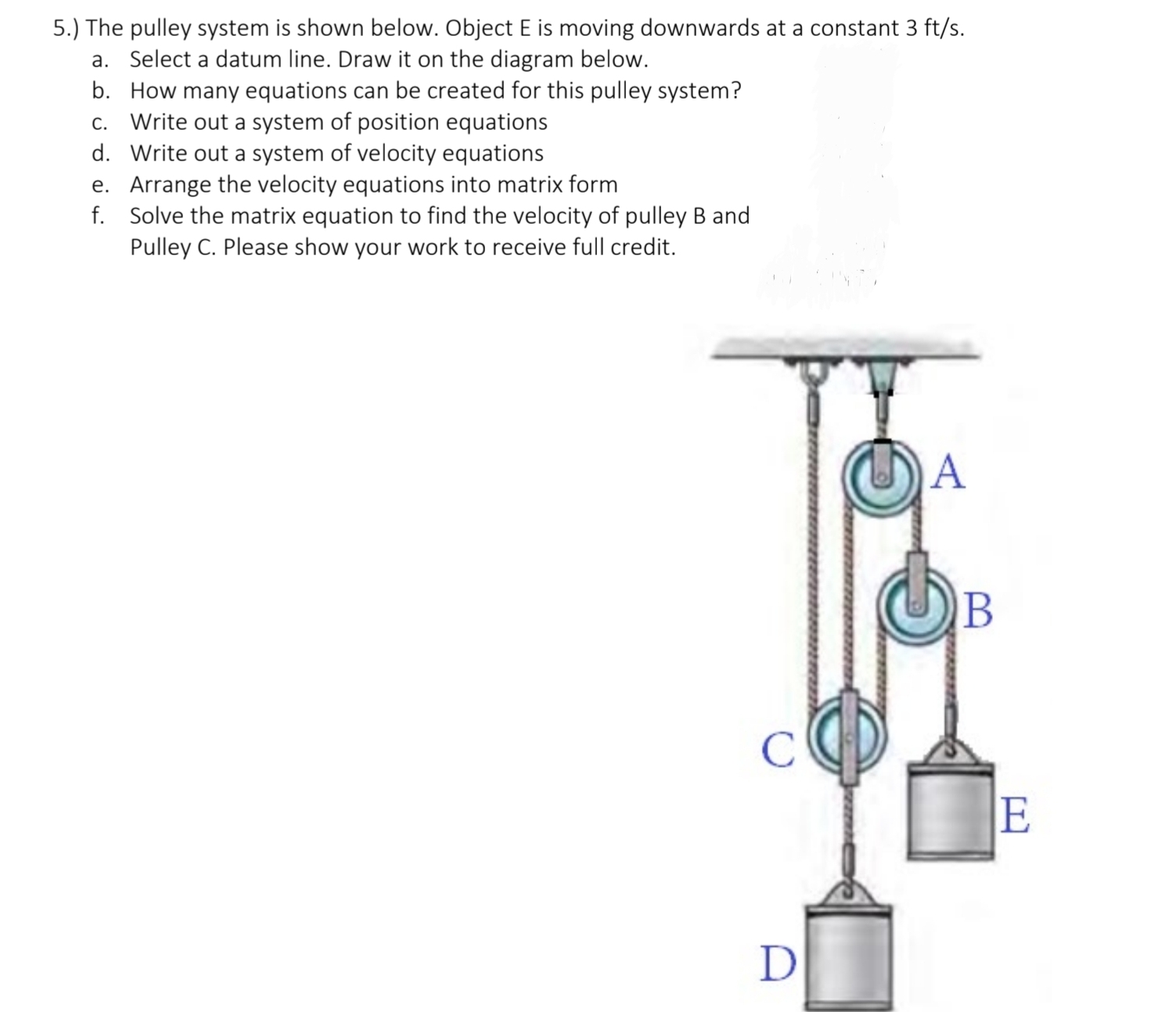 Solved 5.) The pulley system is shown below. Object E is | Chegg.com