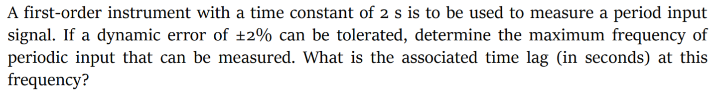 Solved A first-order instrument with a time constant of 2 s | Chegg.com