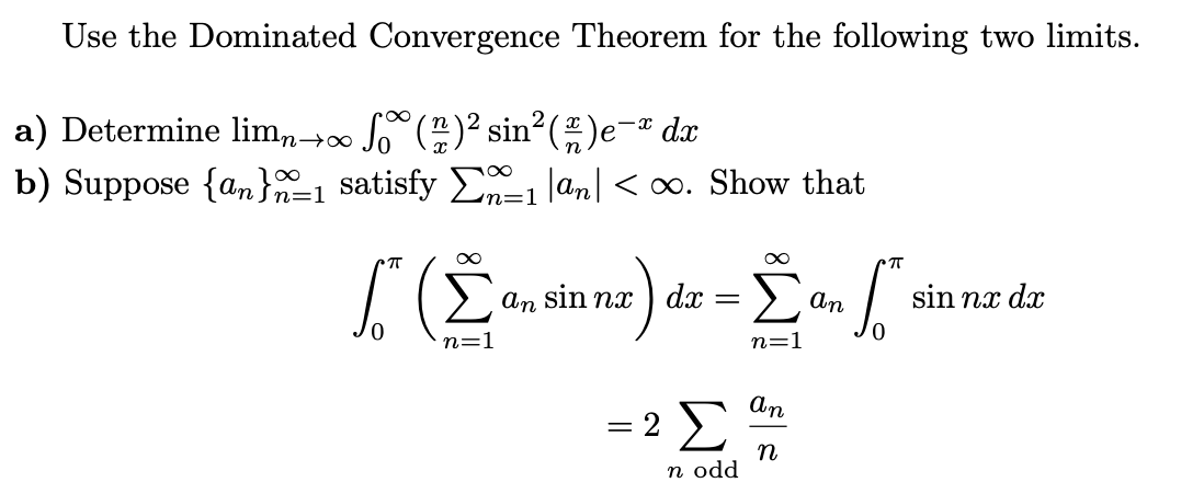 Solved Use the Dominated Convergence Theorem for the | Chegg.com